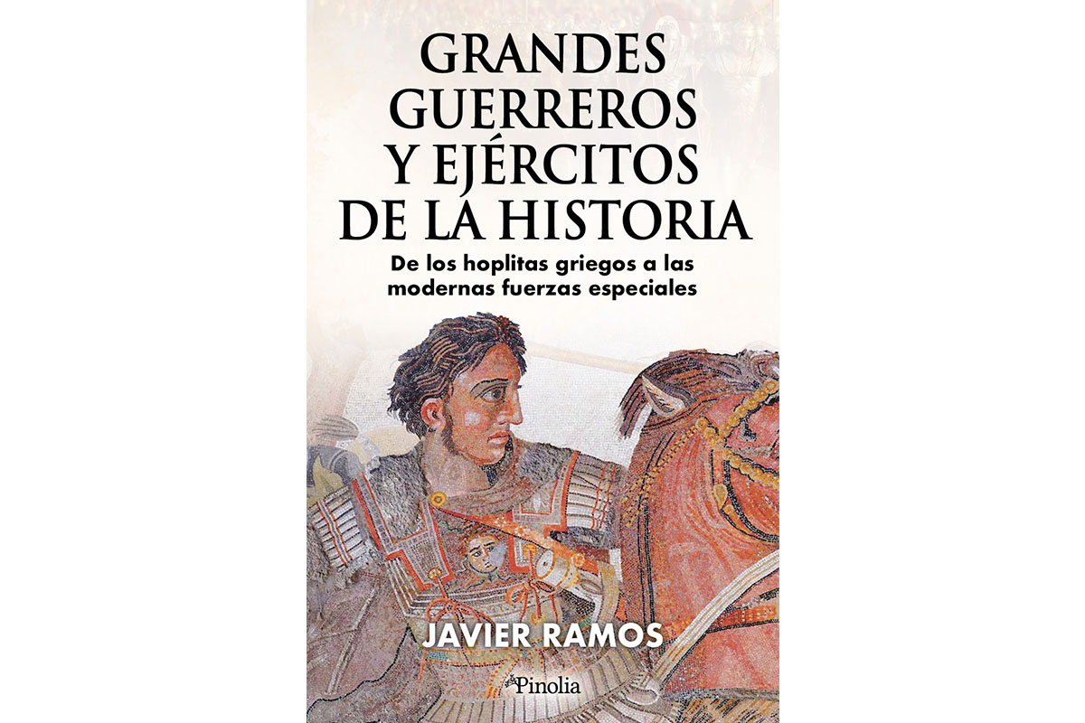 “Grandes guerreros y ejércitos de la historia”, una obra sobre los ...